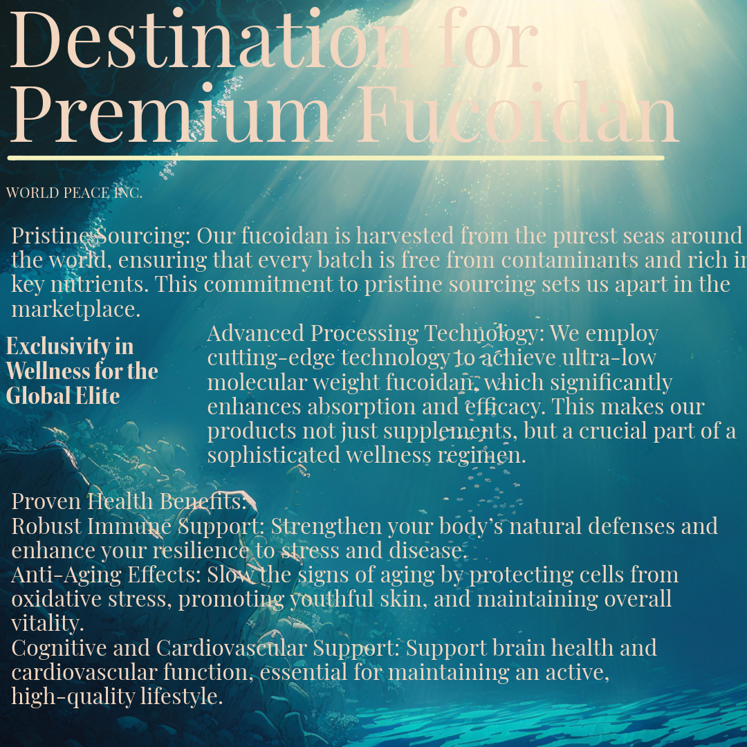 World Peace Inc.: Your Premier Destination for Premium Fucoidan ...